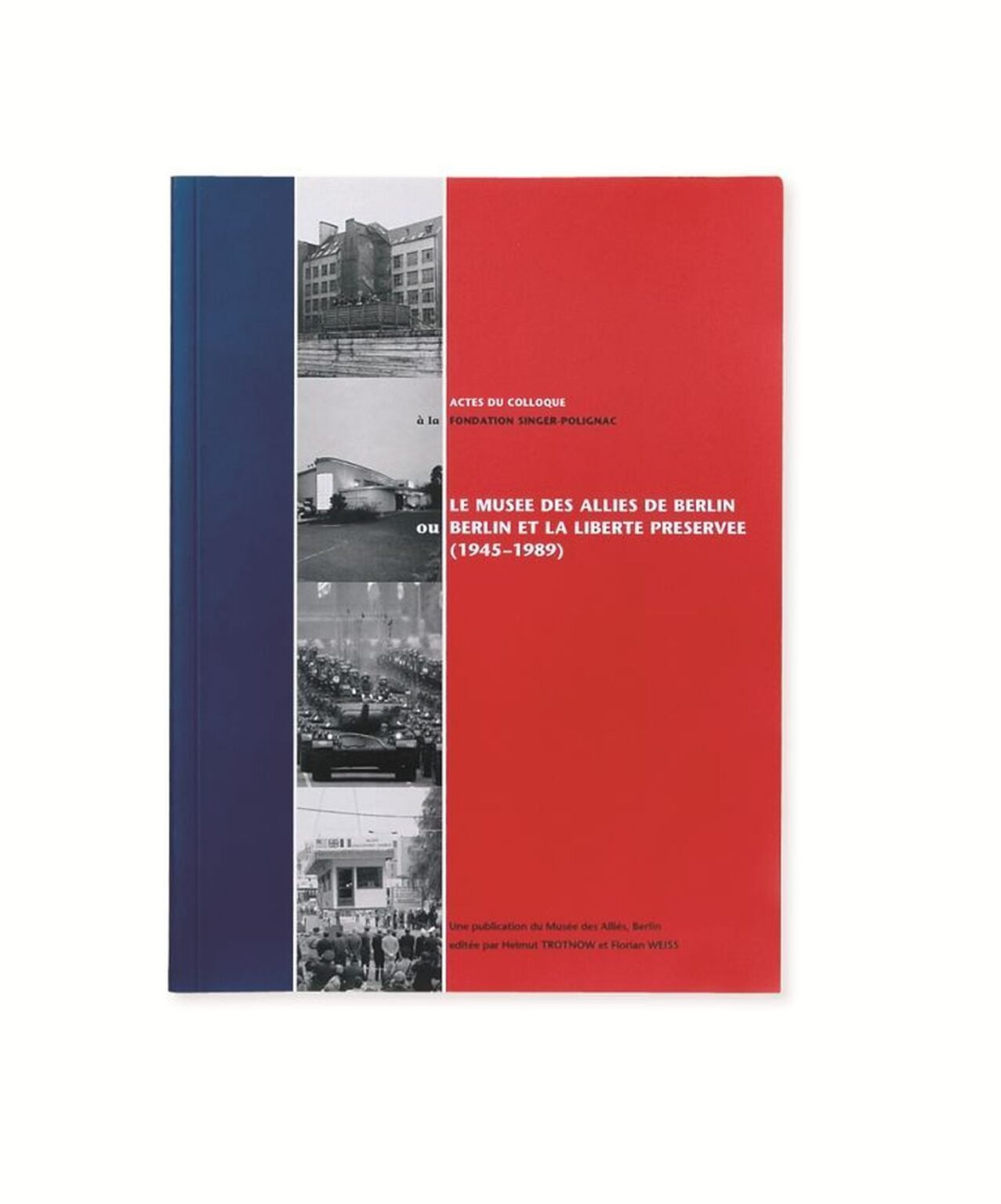 Le Musée des Alliés de Berlin ou Berlin et la liberté préservée (1945 ...